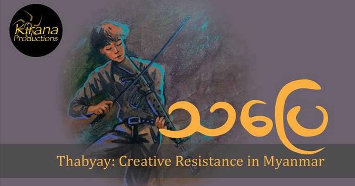 Thabyay: Creative Resistance in Myanmar - The Amsterdam Centre for ...
